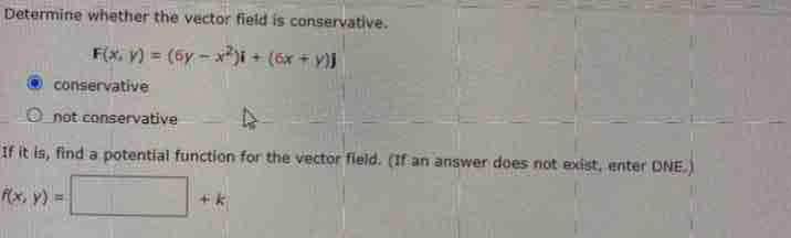 Solved Determine whether the vector field is conservative. | Chegg.com