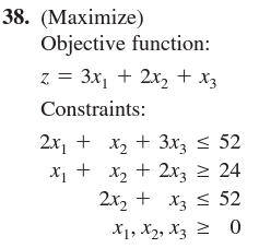 Solved 38. (Maximize) Objective function: z=3x1+2x2+x3 | Chegg.com