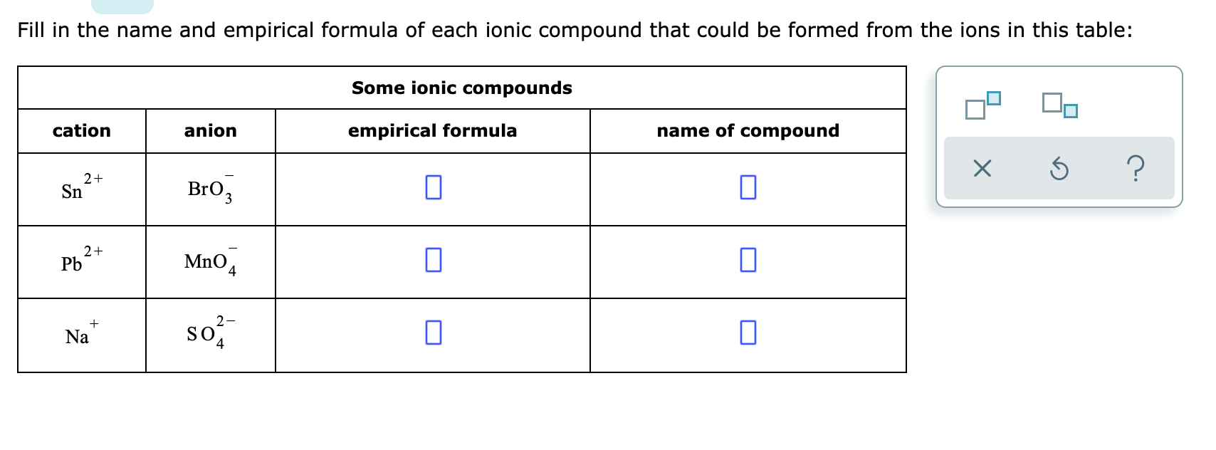Solved Fill in the name and empirical formula of each ionic | Chegg.com