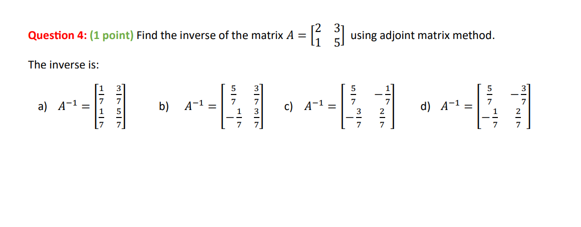 Solved Question 4: (1 ﻿point) ﻿Find the inverse of the | Chegg.com