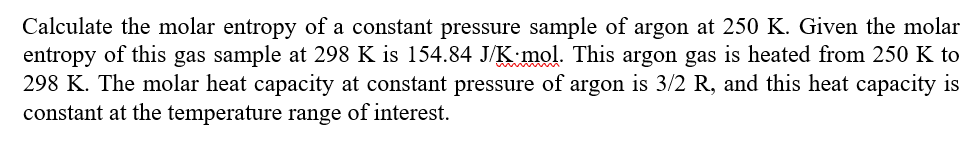 Solved Calculate the molar entropy of a constant pressure | Chegg.com