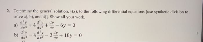 Solved 2. Determine the general solution, y(x), to the | Chegg.com