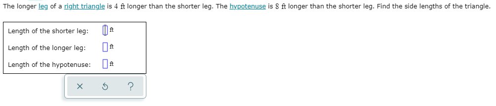 Solved The Longer Leg Of A Right Triangle Is 4 Ft Longer Chegg