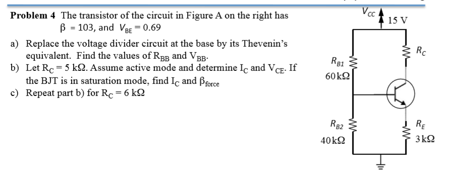 Solved VCC Problem 4 The transistor of the circuit in Figure | Chegg.com