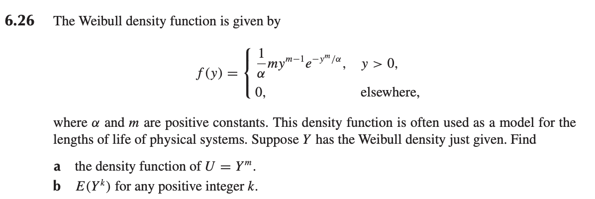 Solved 6.26 The Weibull density function is given by 1 | Chegg.com
