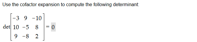 Solved Use the cofactor expansion to compute the following | Chegg.com