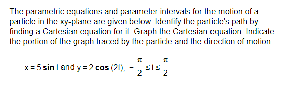 Solved The parametric equations and parameter intervals for | Chegg.com