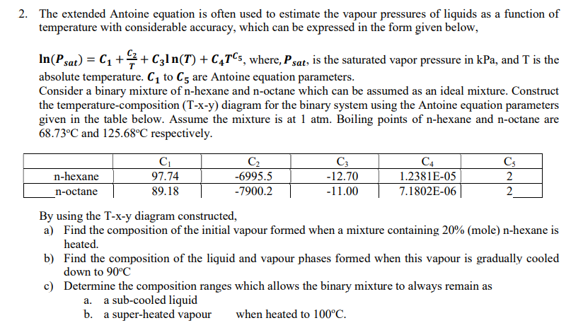 Solved 2. The extended Antoine equation is often used to | Chegg.com