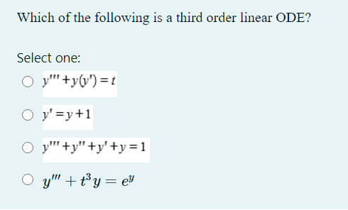Solved Which of the following is a third order linear ODE? | Chegg.com