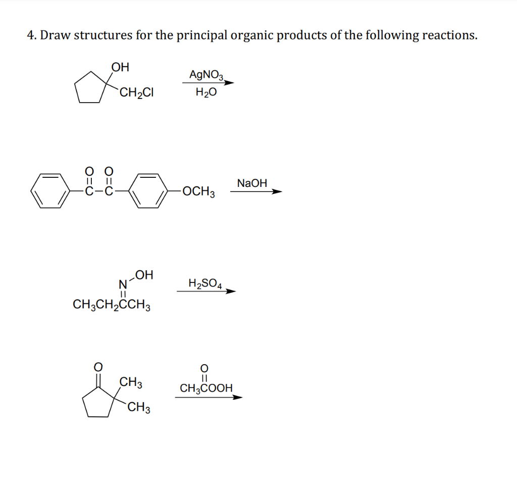 Solved 4. Draw structures for the principal organic products | Chegg.com