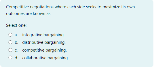 Solved Competitive negotiations where each side seeks to | Chegg.com