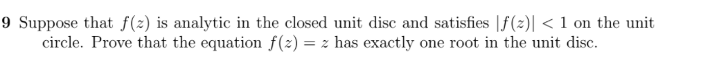 Solved 9 Suppose that f(2) is analytic in the closed unit | Chegg.com