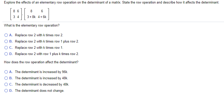 Solved Explore the effects of an elementary row operation on | Chegg.com