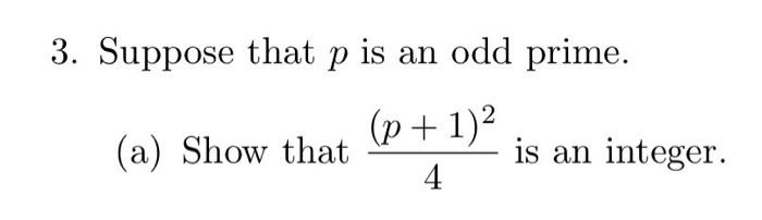 Solved 3. Suppose that p is an odd prime. (a) Show that Pt 4 | Chegg.com