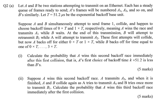Solved Q2 (a) Let A and B be two stations attempting to | Chegg.com