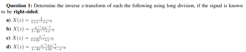 Solved Question 1: Determine the inverse z-transform of each | Chegg.com