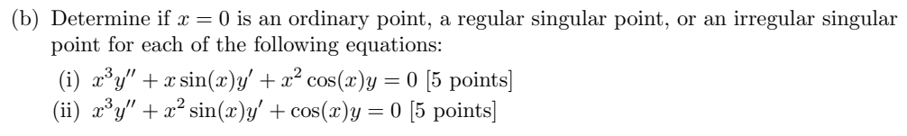 Solved (b) Determine if x = 0) is an ordinary point, a | Chegg.com
