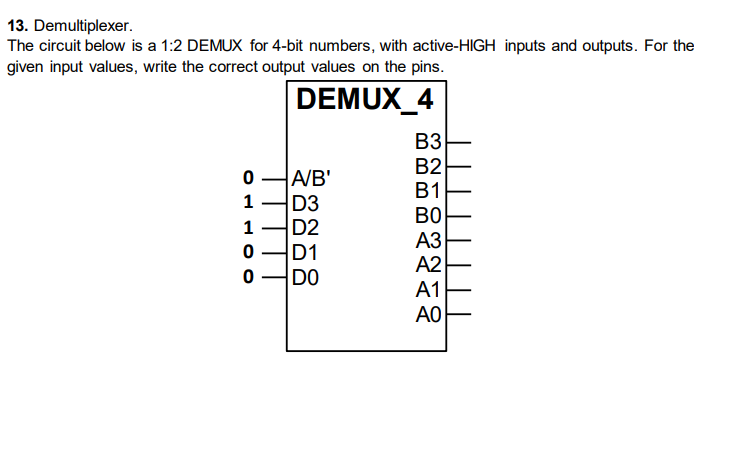 13. Demultiplexer. The circuit below is a 1:2 DEMUX | Chegg.com