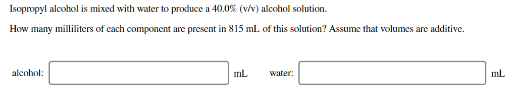 Solved Isopropyl alcohol is mixed with water to produce a | Chegg.com