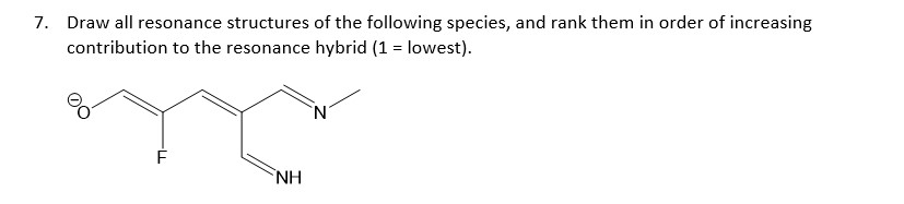 Solved 7. Draw all resonance structures of the following | Chegg.com