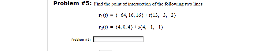 Solved Problem \# 5: Find the point of intersection of the | Chegg.com