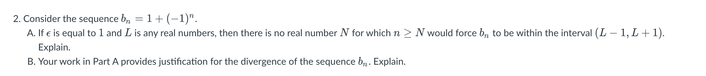 Solved 2. Consider the sequence bn=1+(−1)n. A. If ϵ is equal | Chegg.com
