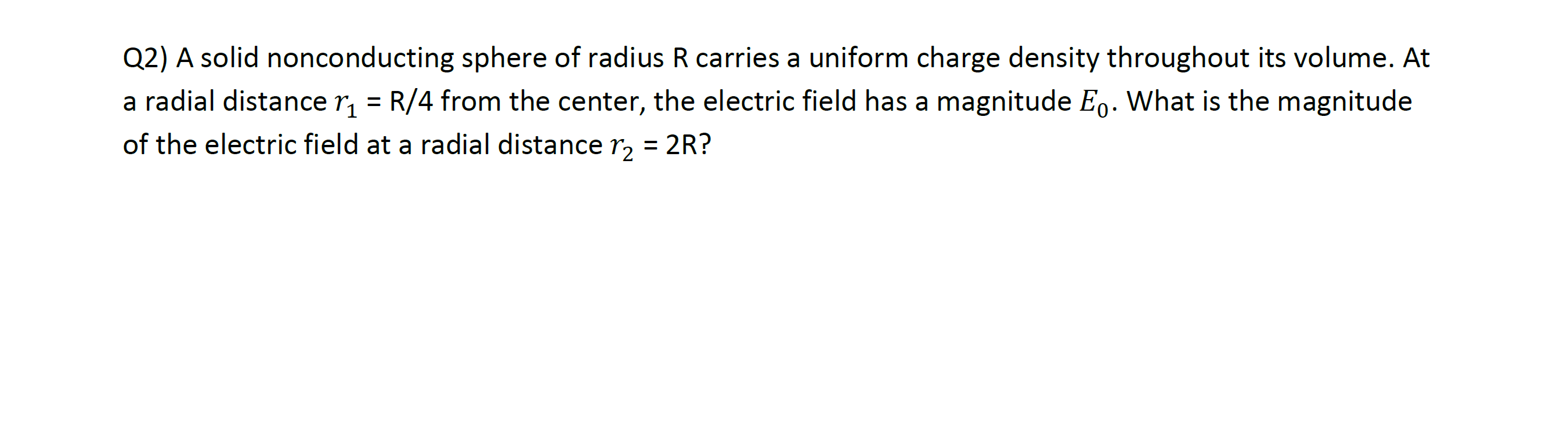 Solved Q2) A solid nonconducting sphere of radius R carries | Chegg.com