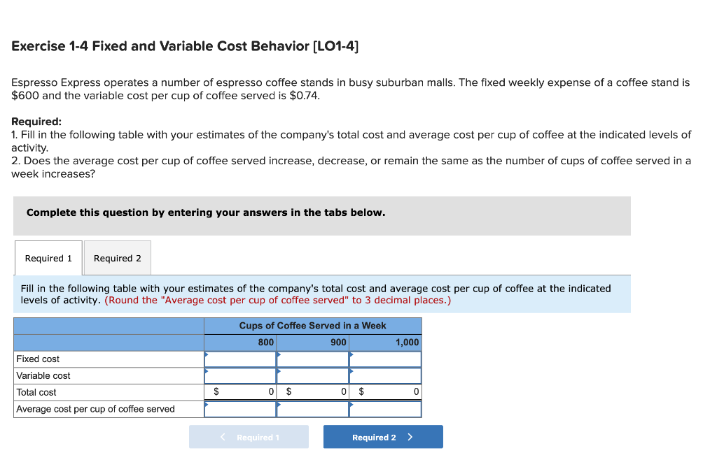 Solved Exercise 1-4 Fixed and Variable Cost Behavior [LO1-4] | Chegg.com