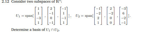 Solved 2.12 Consider two subspaces of R: 6 U1 = span 1, U2 = | Chegg.com