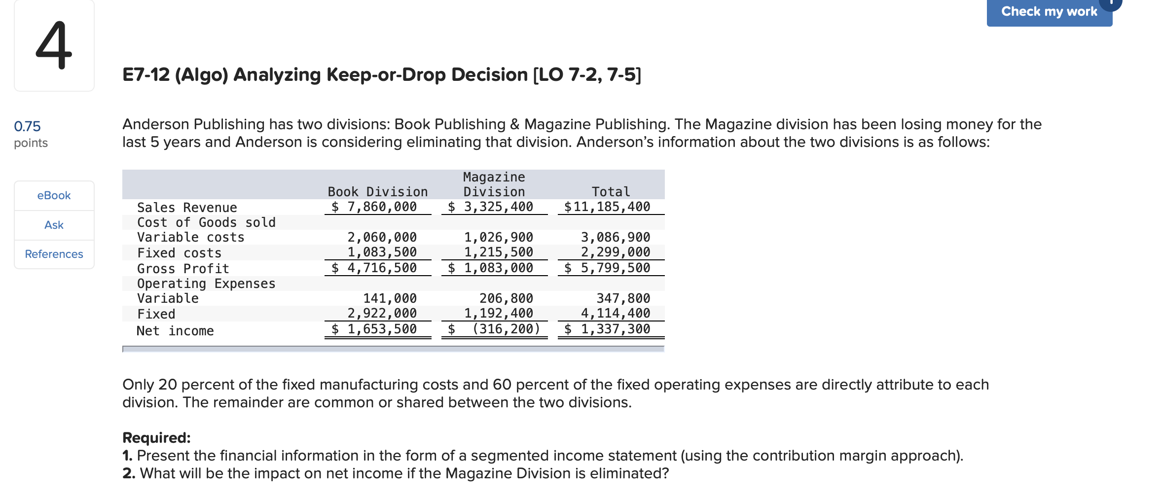 Solved Check my work 4. E7-12 (Algo) Analyzing Keep-or-Drop | Chegg.com