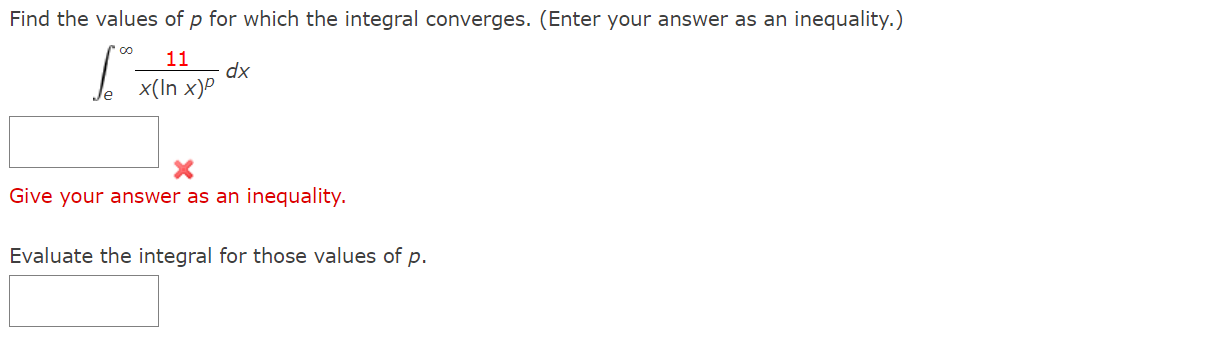 Solved \\[ \\int_{e}^{\\infty} \\frac{11}{x(\\ln x)^{p}} d x | Chegg.com