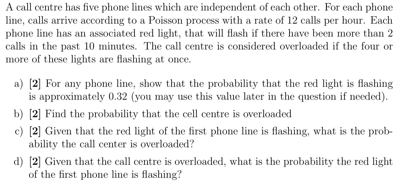 Solved A call centre has five phone lines which are | Chegg.com