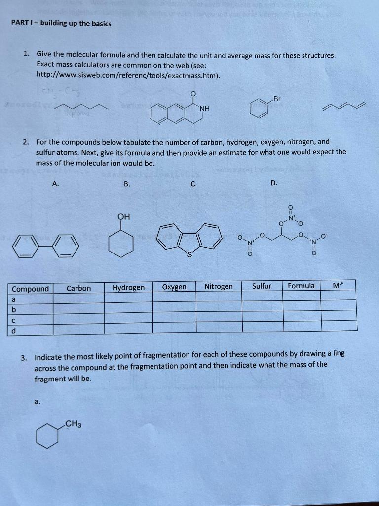 Solved PART 1 - building up the basics 1. Give the molecular | Chegg.com