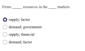 Solved Firms resources in the markets. supply; factor | Chegg.com