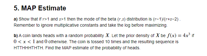 Solved 5. MAP Estimate a) Show that if r>1 and s>1 then the | Chegg.com