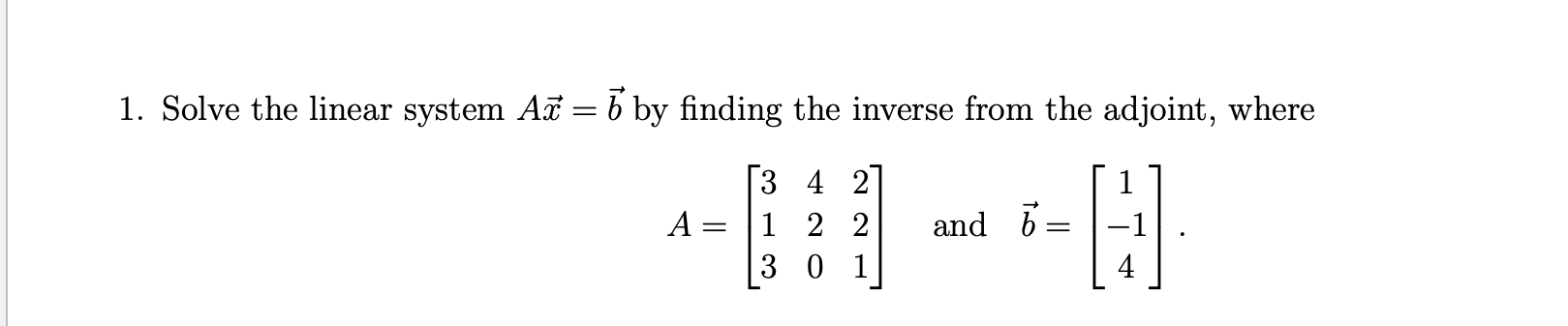 Solved Solve the linear system Ax=b by finding the inverse | Chegg.com
