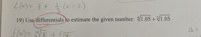 Solved 19) Use/differentials to estimate the given number: | Chegg.com