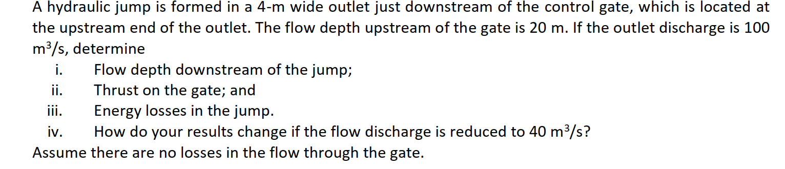 Solved A hydraulic jump is formed in a 4-m wide outlet just | Chegg.com