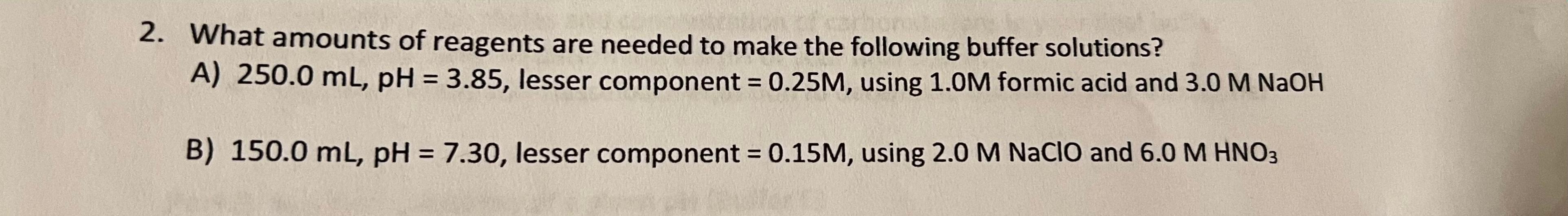 Solved 2. What amounts of reagents are needed to make the | Chegg.com