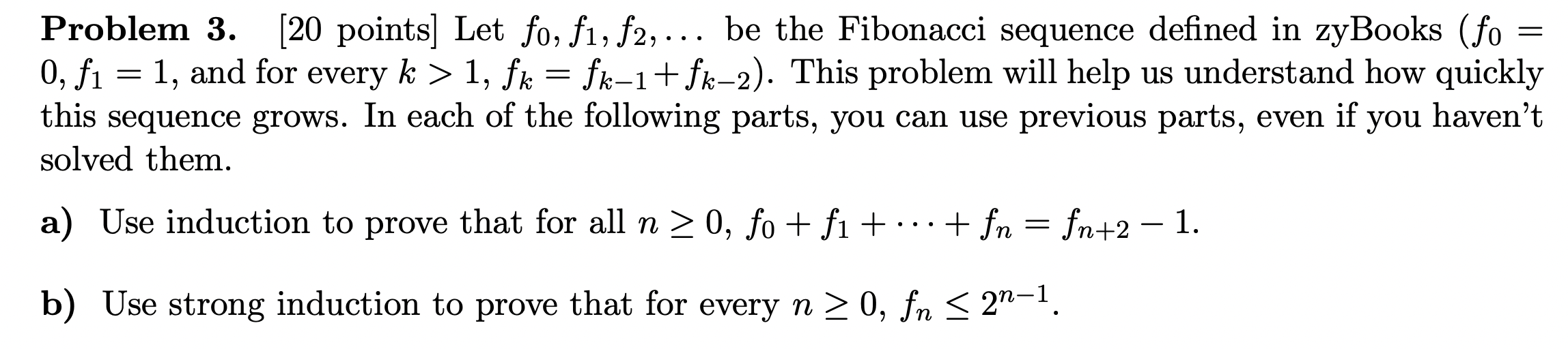 Solved = 2 - - - Problem 3. [20 points) Let fo, f1, f2, ... | Chegg.com