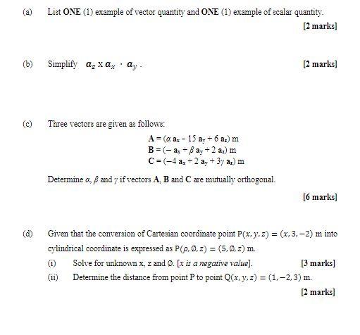 Solved (a) List ONE (1) example of vector quantity and ONE | Chegg.com