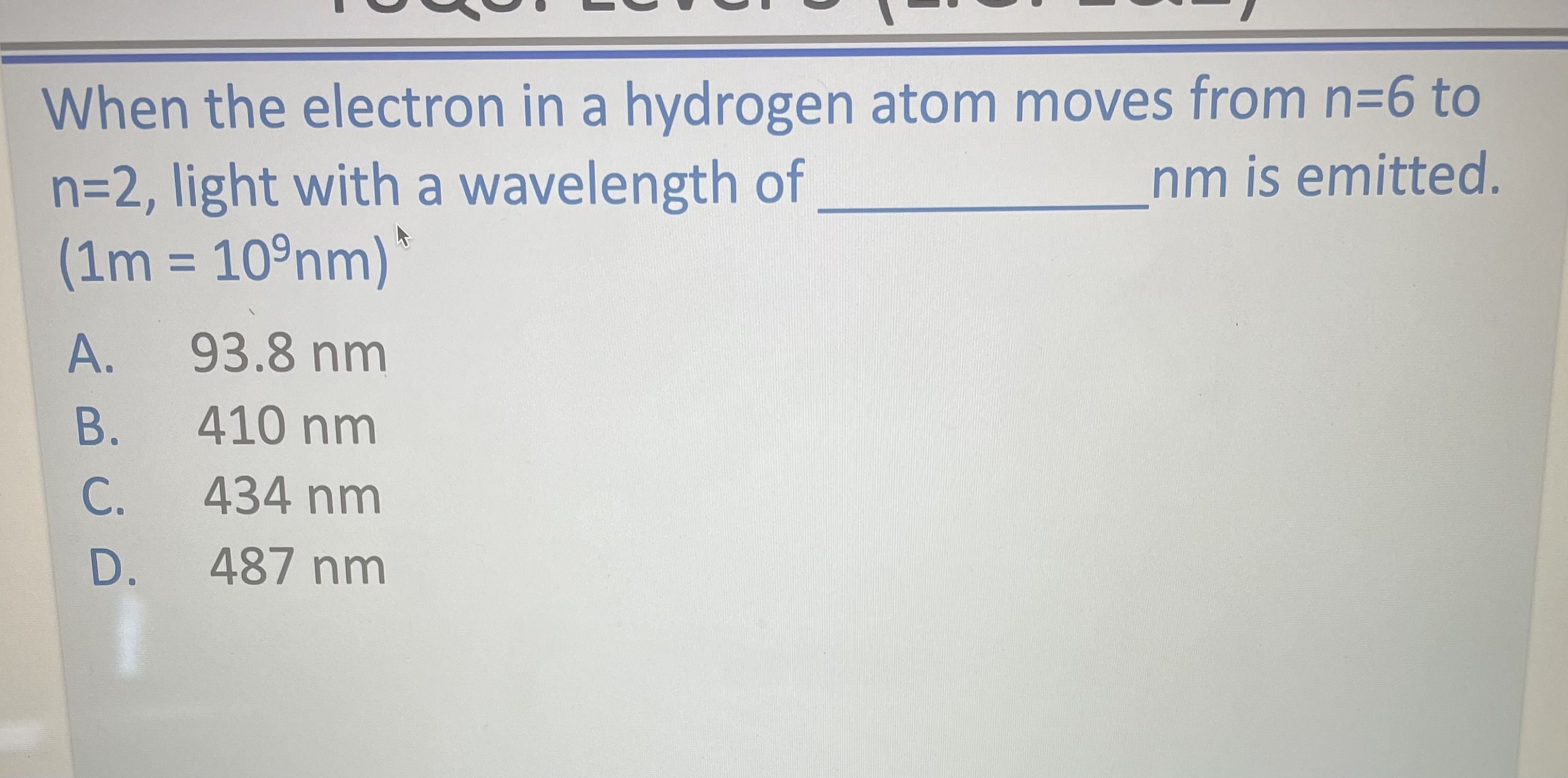 Solved When The Electron In A Hydrogen Atom Moves From N 6