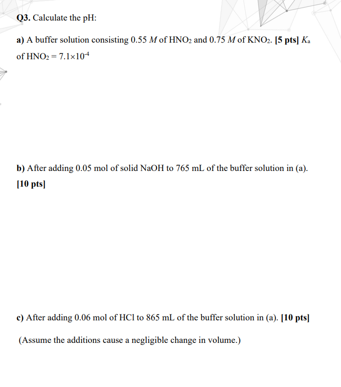 Solved Q3. Calculate the pH: a) A buffer solution consisting | Chegg.com