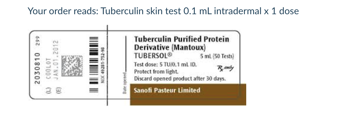 Solved Your order reads: Tuberculin skin test 0.1 mL | Chegg.com