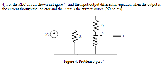 Solved 4) For the RLC circuit shown in Figure 4, find the | Chegg.com
