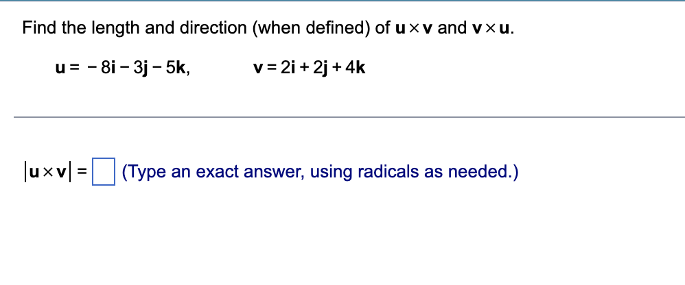Solved Find the length and direction (when defined) of u×v | Chegg.com