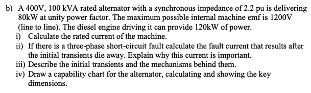 Solved b) A 400V, 100 kVA rated alternator with a | Chegg.com