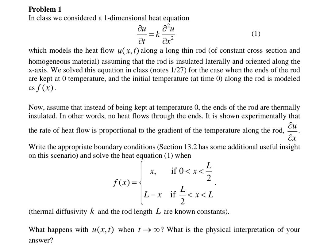 Solved Problem 1 In class we considered a 1-dimensional heat | Chegg.com