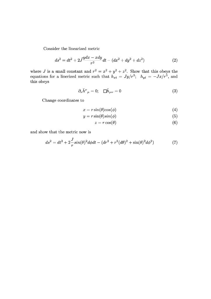 Solved Consider the linearized metric where J is a small | Chegg.com
