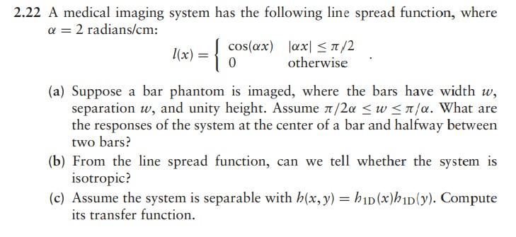 Solved 2.22 A medical imaging system has the following line | Chegg.com